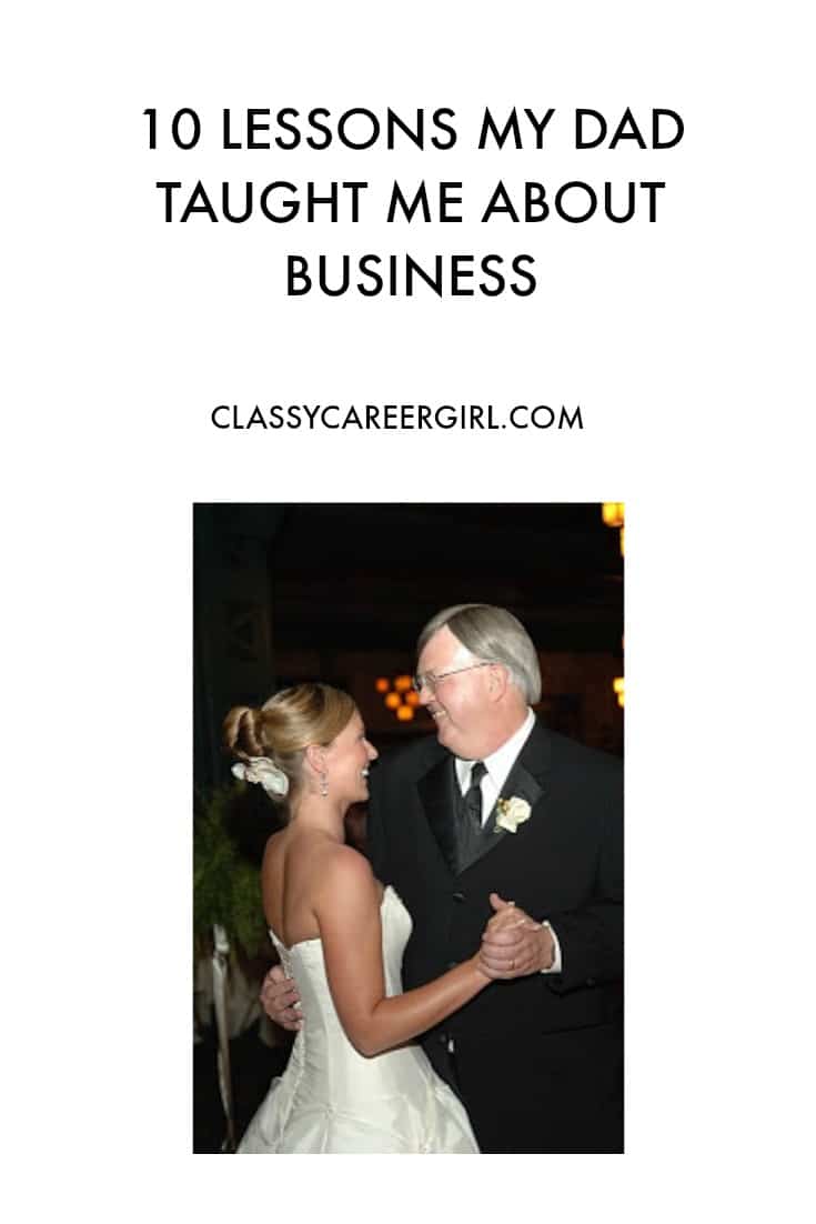 10 Lessons My Dad Taught Me About Business