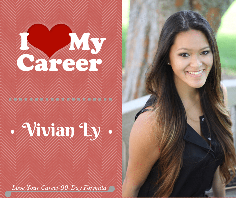 I Love My Career Case Study- Vivian Ly: "I Got THREE Job Offers ...