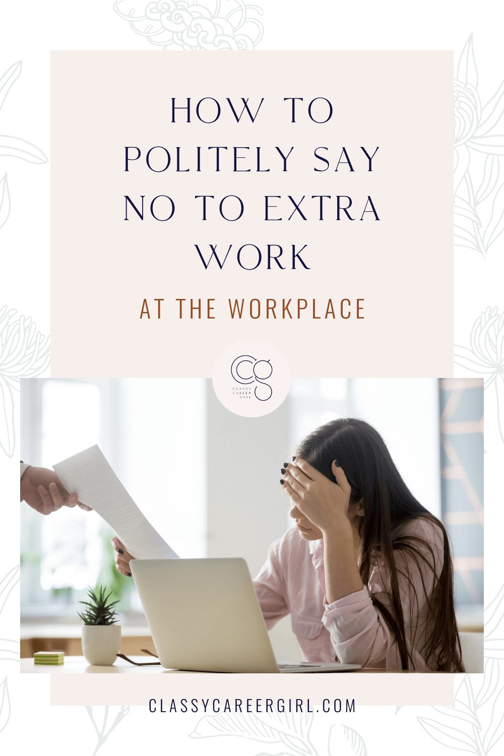 Say No To Extra Work At The Workplace - Classy Career Girl