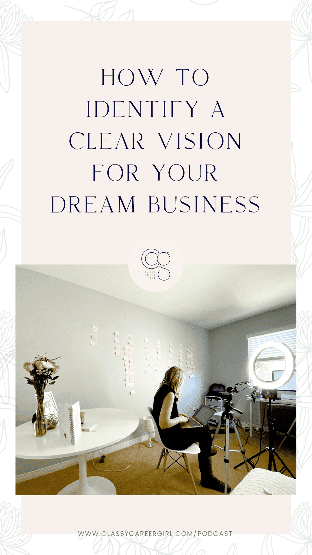 Identify A Clear Vision For Your Dream Business | Classy Career Girl