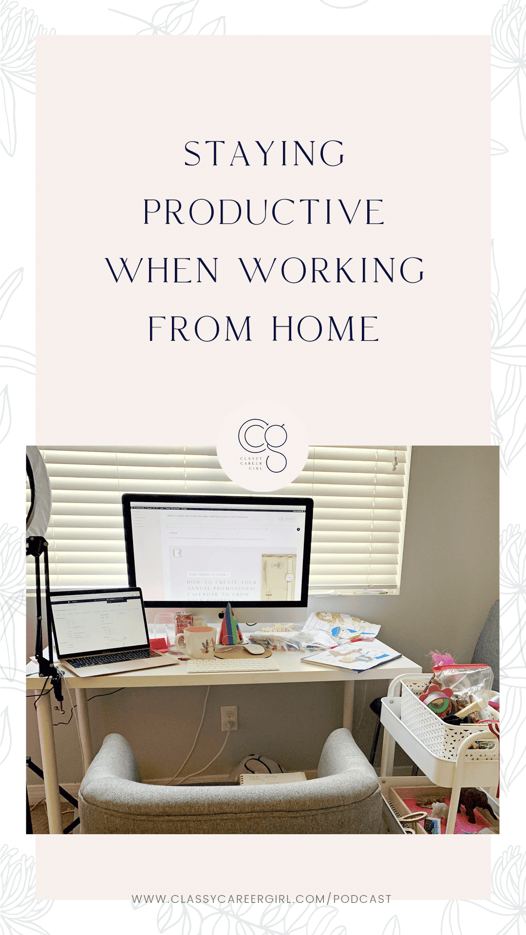 Staying Productive When Working From Home | Classy Career Girl