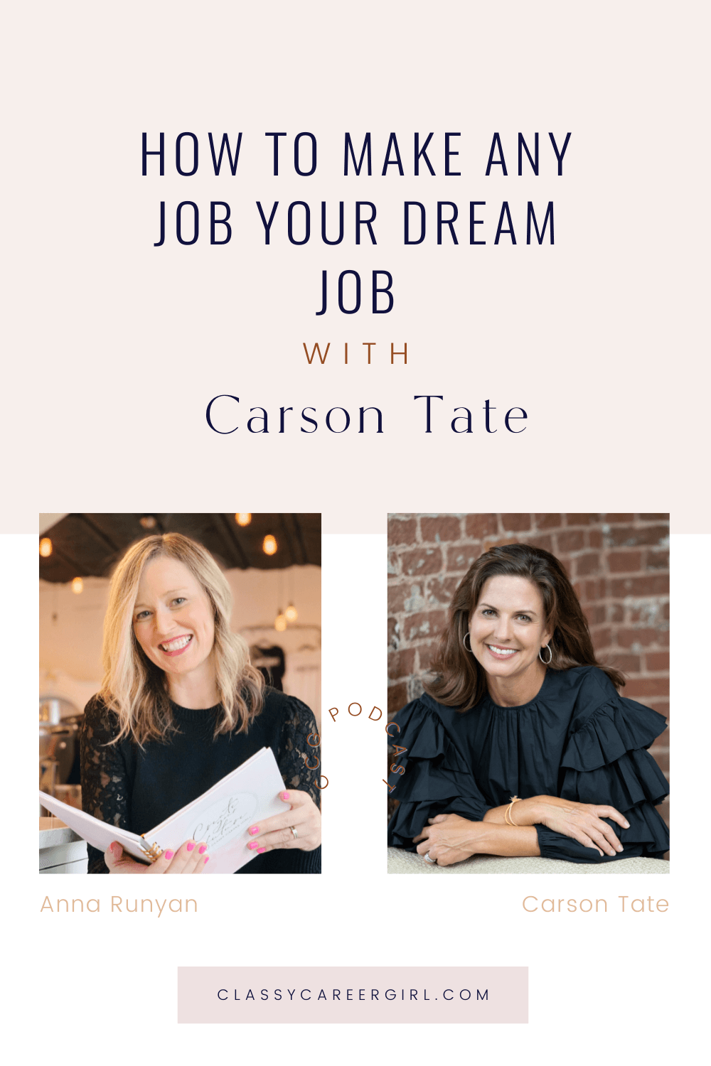 How To Make Any Job Your Dream Job With Carson Tate | Classy Career Girl