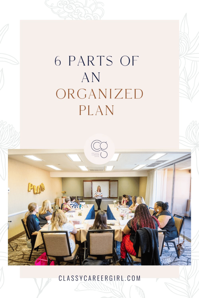 6 Parts Of An Organized Plan | Classy Career Girl
